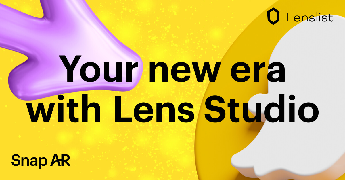 Snap AR x Lenslist: Your new era with Lens Studio Lensathon