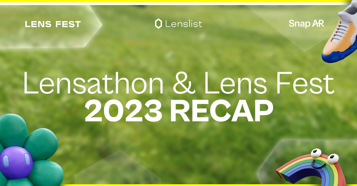 Lensathon & Lens Fest 2023 Recap: What Happened at Snap’s In-Person LA Event | Lenslist