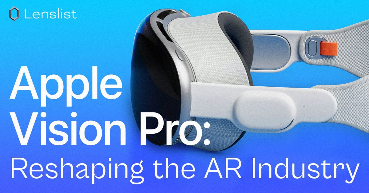 Apple Vision Pro: Reshaping the AR Industry | Lenslist